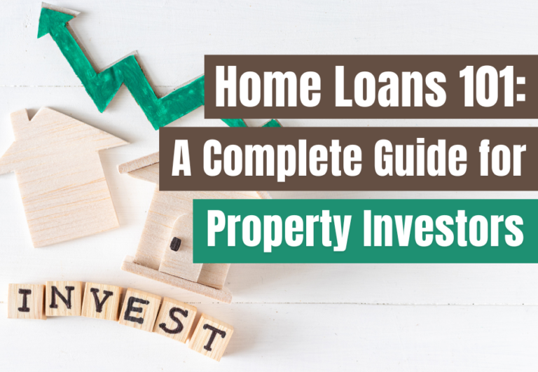 Home Loans 101: A Complete Guide for Property Investors - Home Loan ...